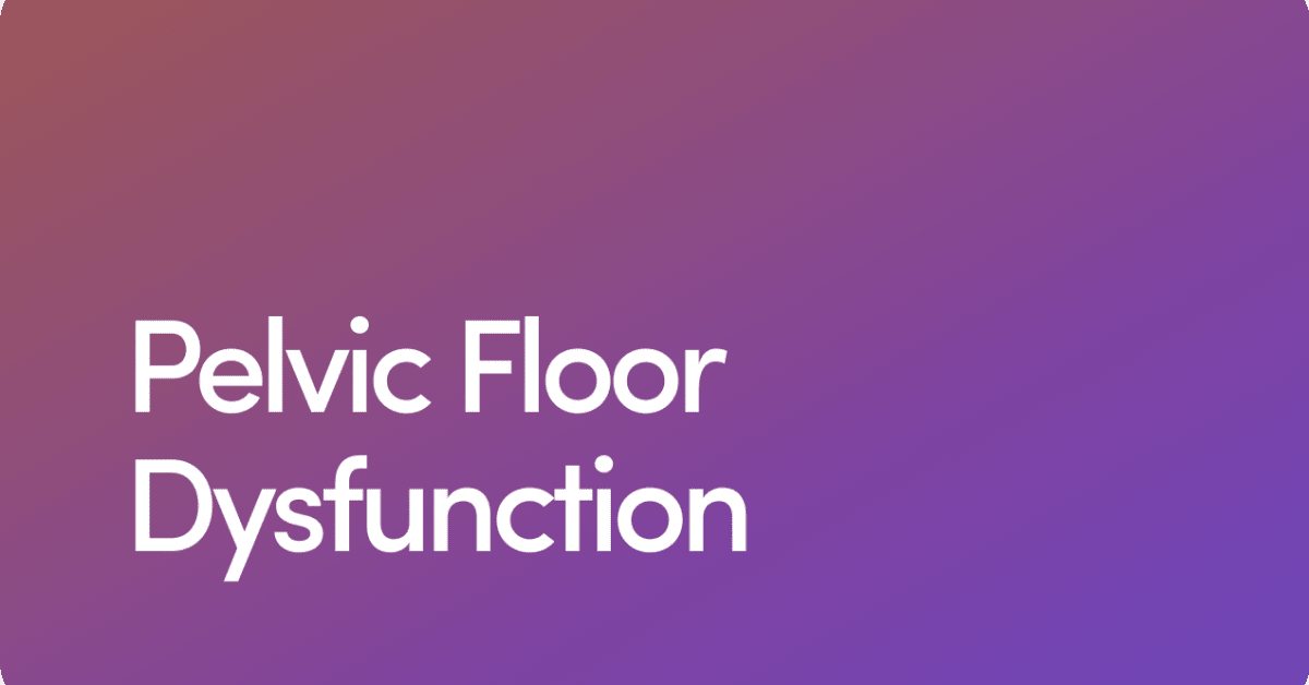 Pelvic Floor Dysfunction: Symptoms, Causes & Treatment | hims